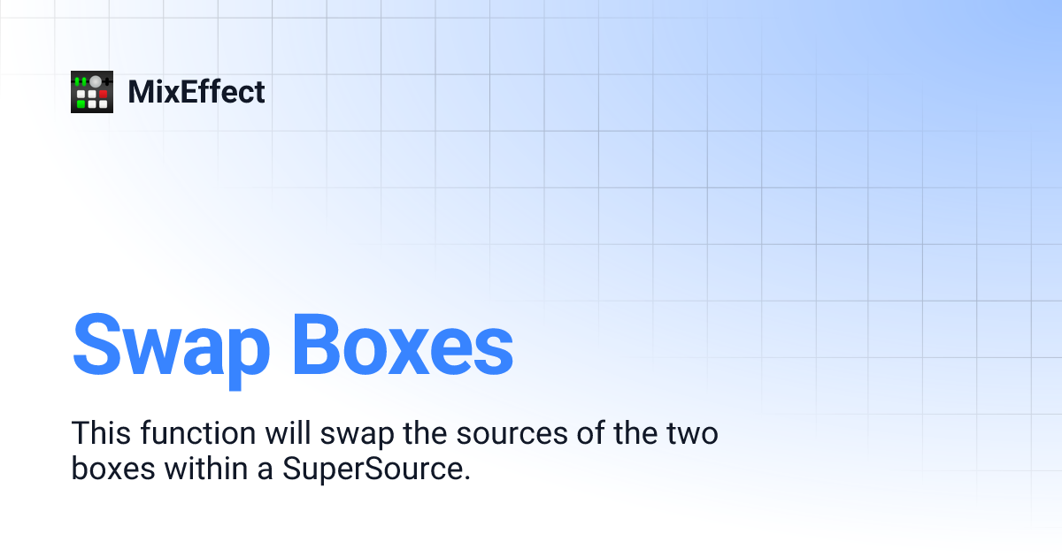 Swap Boxes | MixEffect