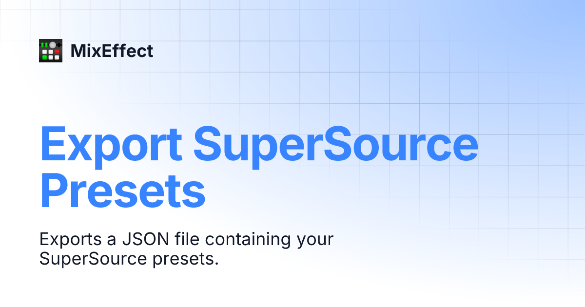 Export SuperSource Presets | MixEffect