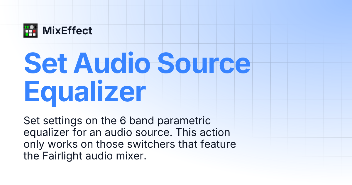 Set Audio Source Equalizer | MixEffect