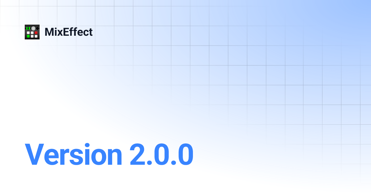 Version 2.0.0 | MixEffect