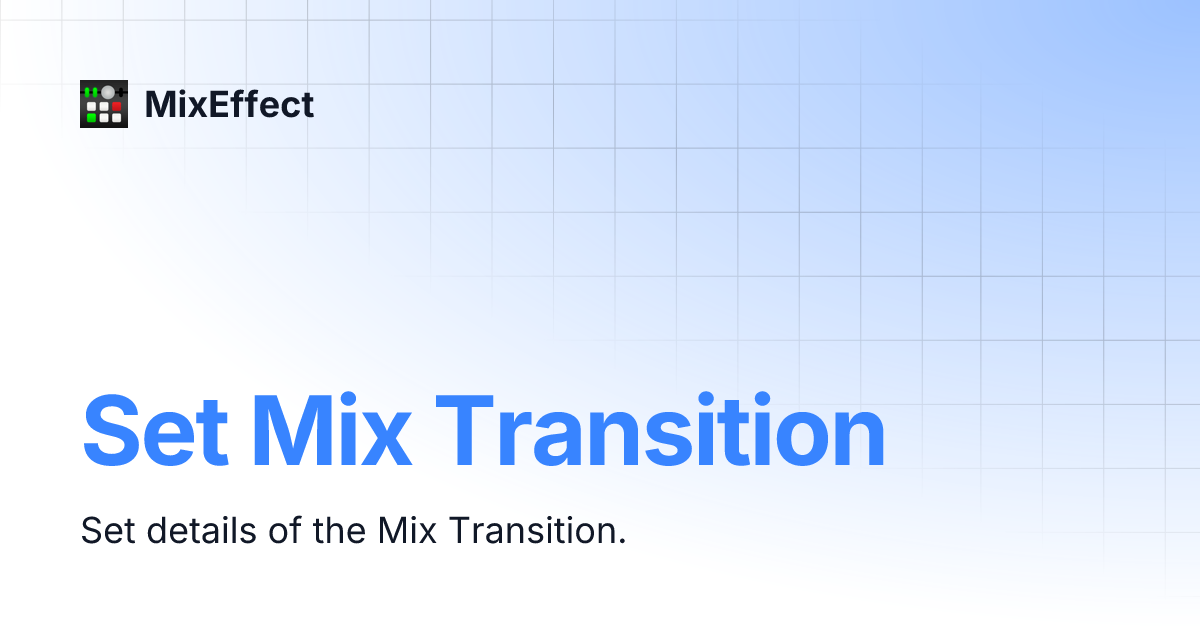 Set Mix Transition | MixEffect