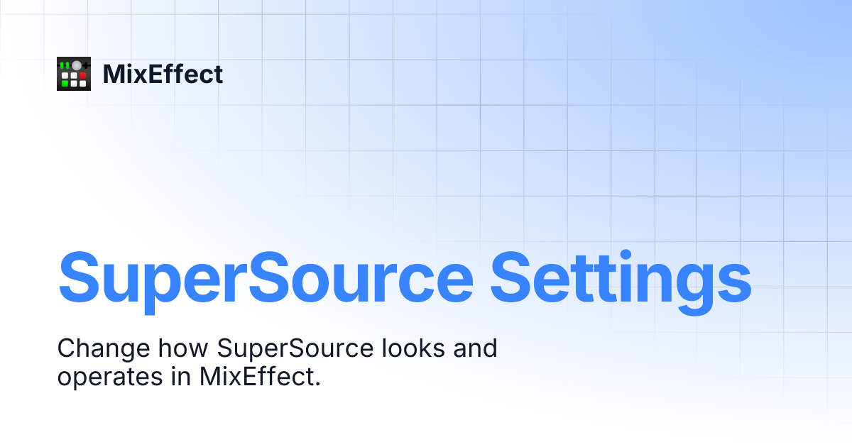 SuperSource Settings | MixEffect