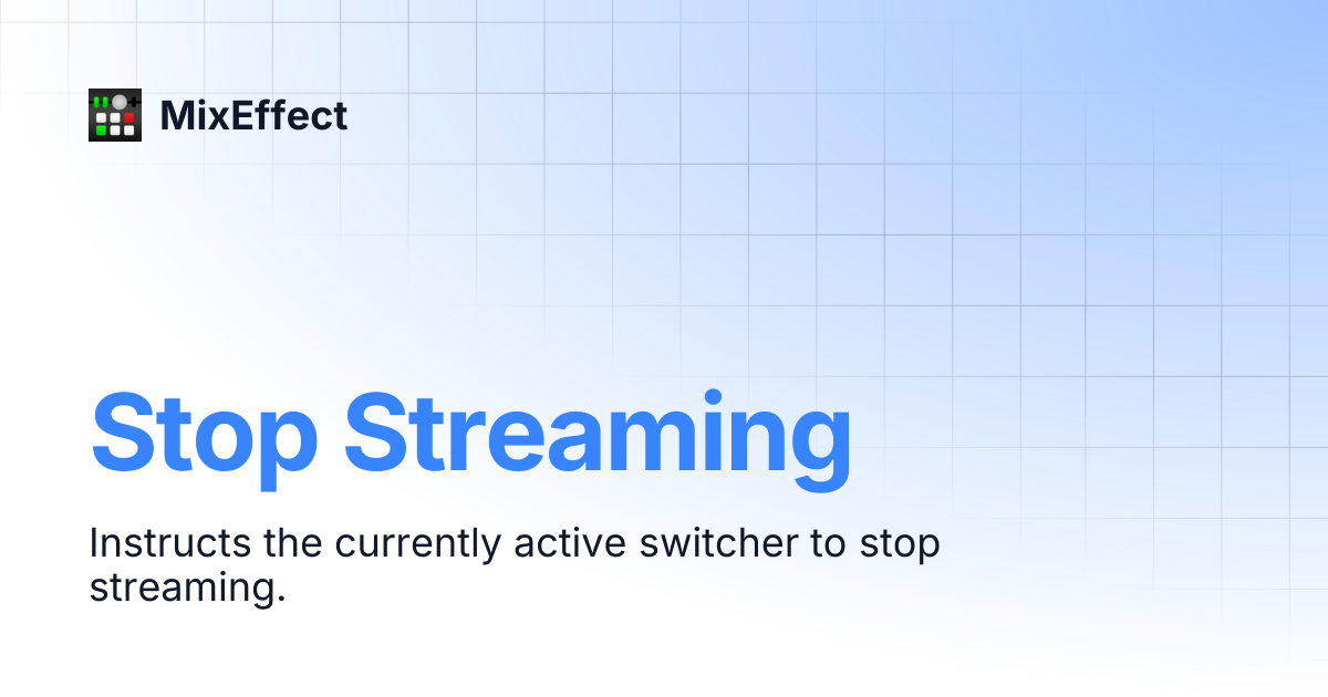 Stop Streaming | MixEffect