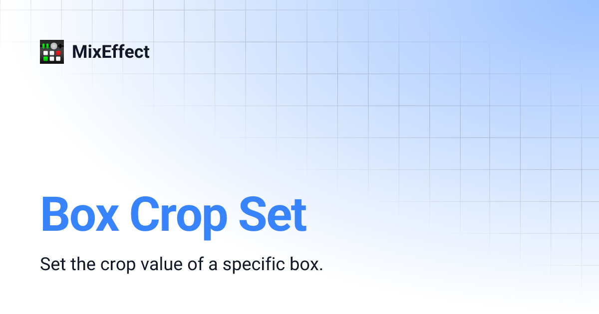 Box Crop Set | MixEffect