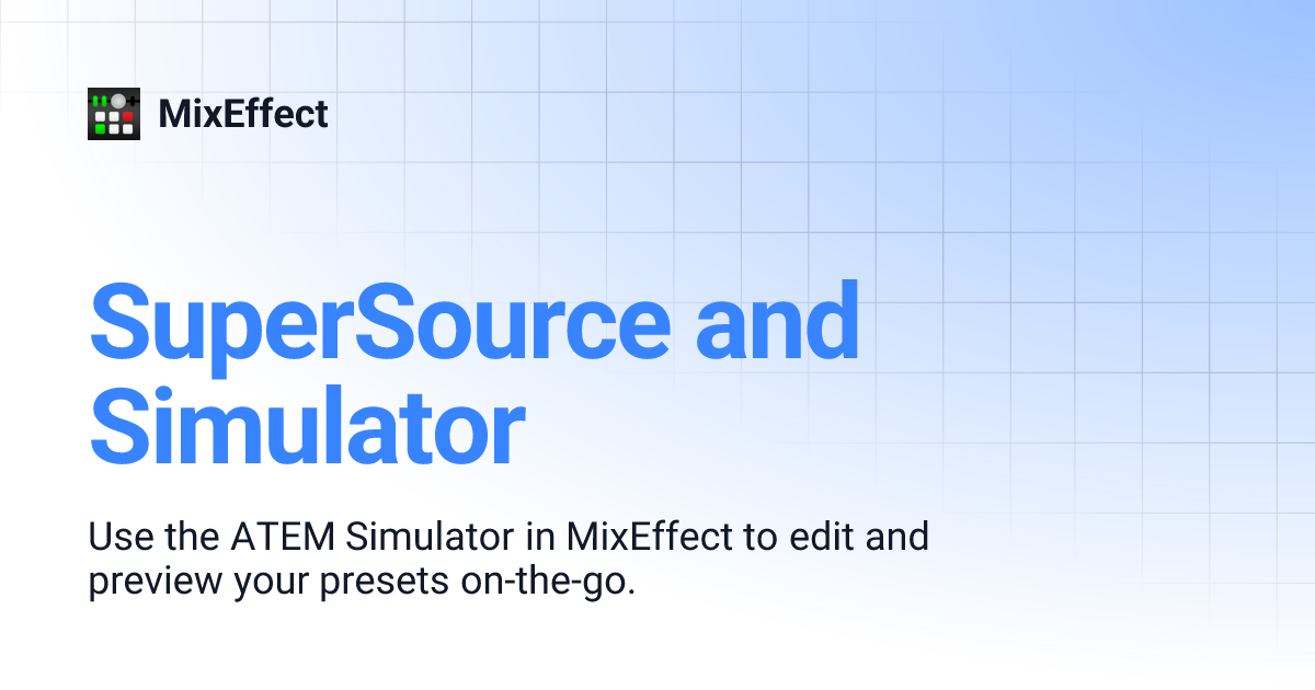 SuperSource and Simulator | MixEffect