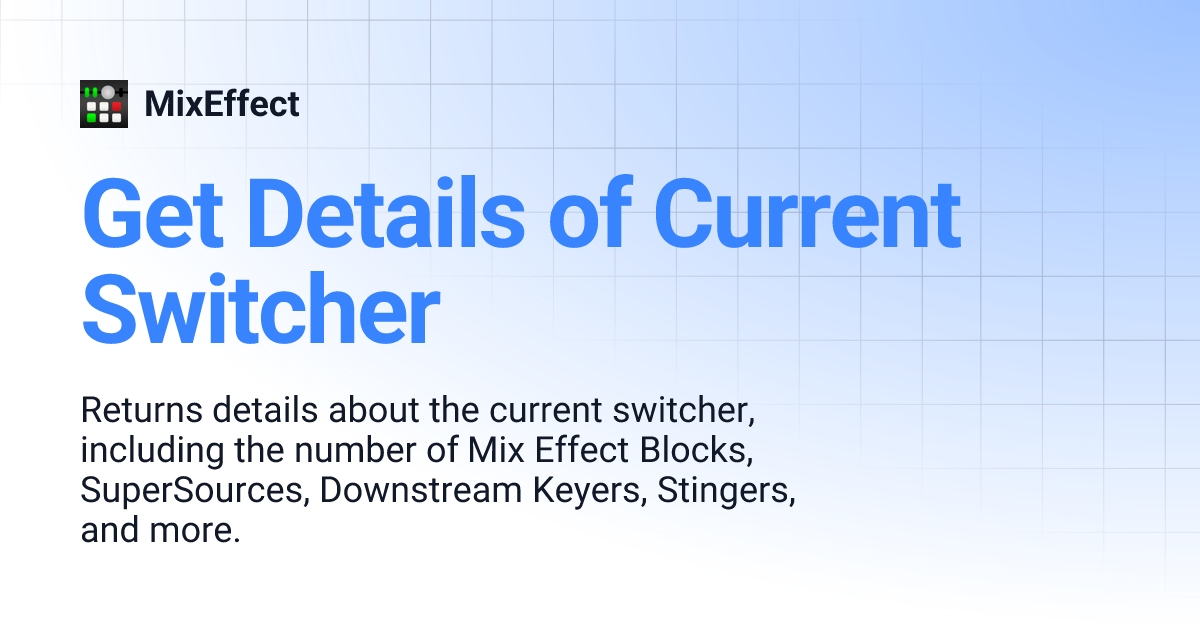 Get Details of Current Switcher | MixEffect