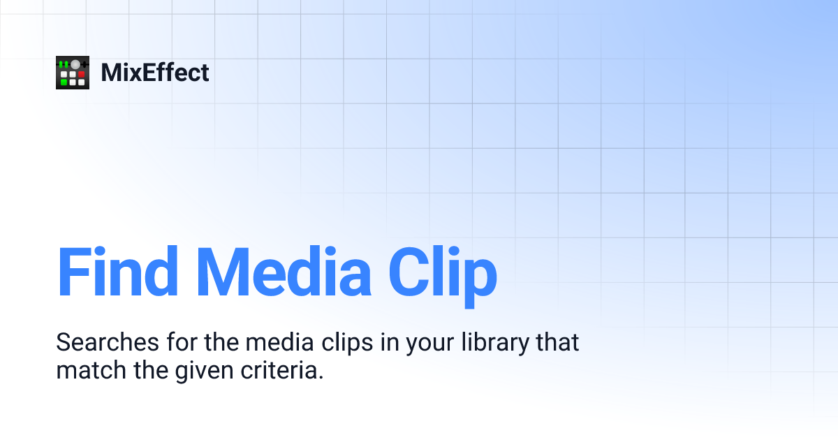 Find Media Clip | MixEffect