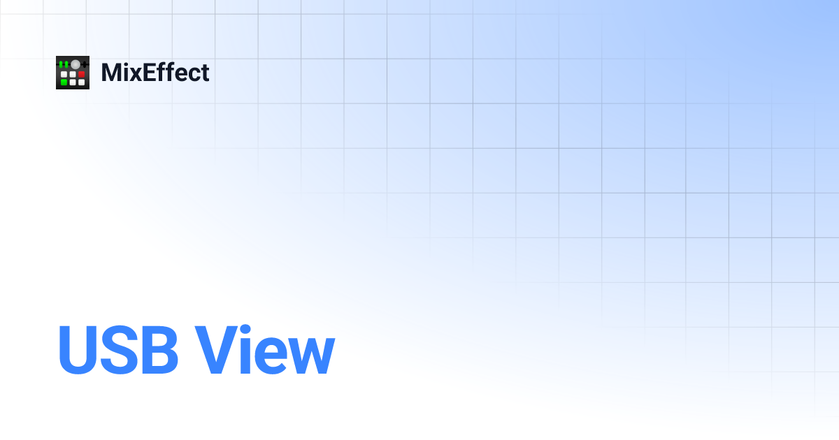USB View | MixEffect