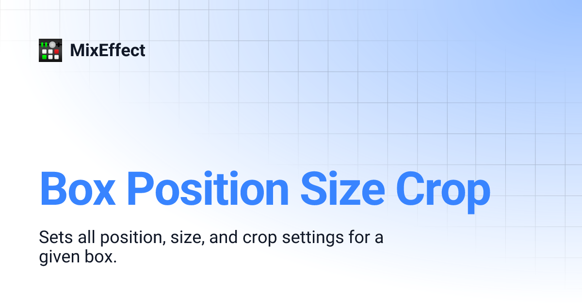 Box Position Size Crop | MixEffect