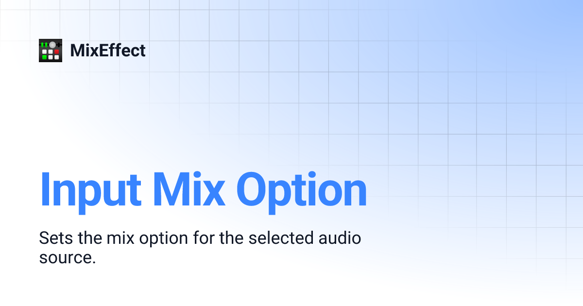Input Mix Option | MixEffect