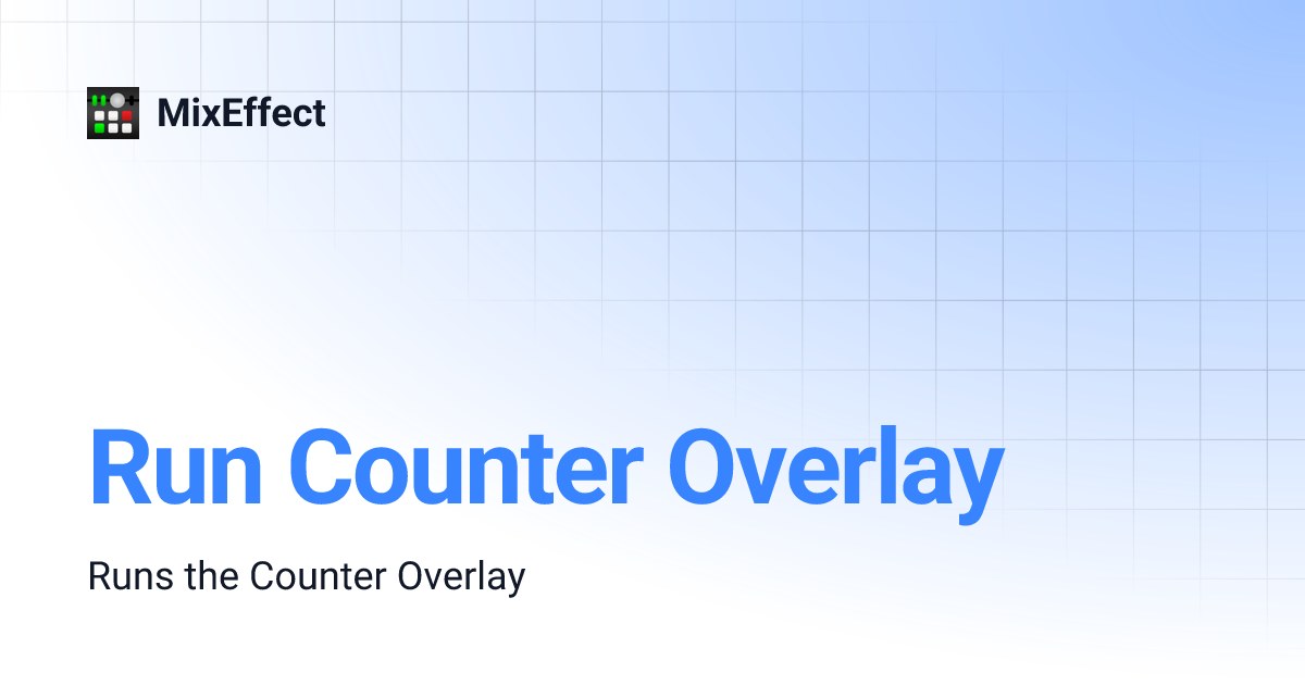 Run Counter Overlay | MixEffect